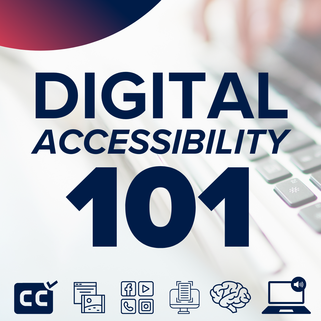 Digital Accessibility 101 | Sonoran Center for Excellence in Disabilities